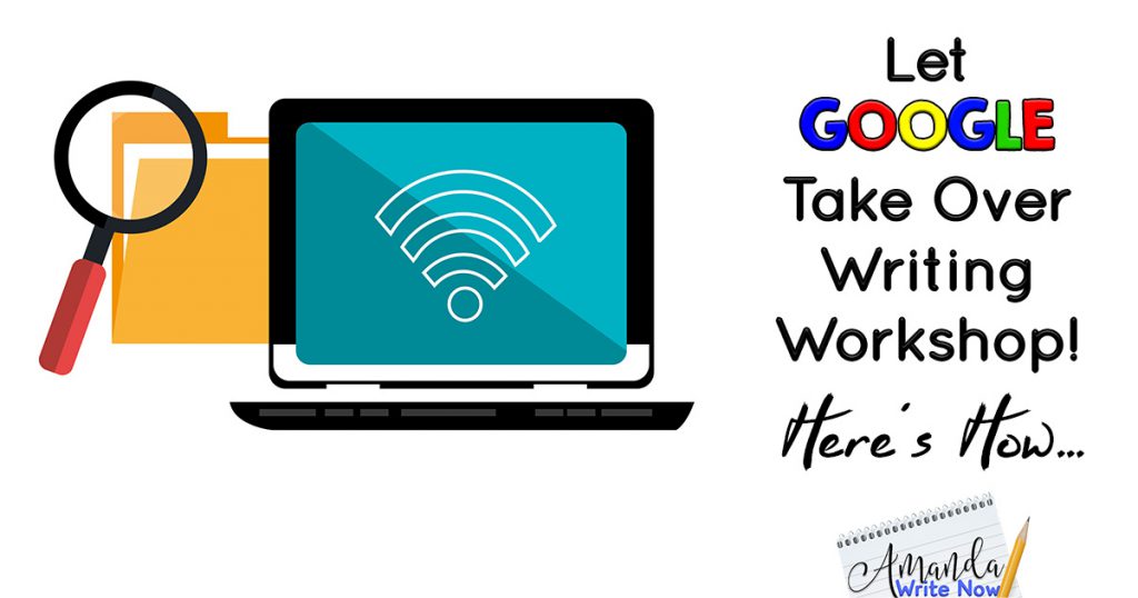 Let Google Take Over Your Writing Classroom, Here's How... - Amanda ...