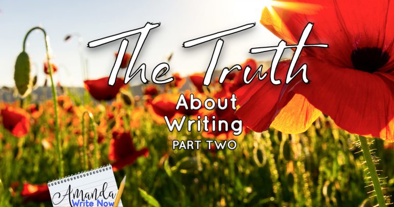 The Truth About Writing Part Two-Amanda Write Now