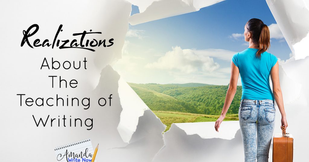 Realizations About Teaching Writing-Amanda Write Now