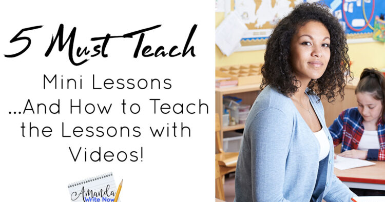 Five Must Teach Mini Lessons - Amanda Write Now