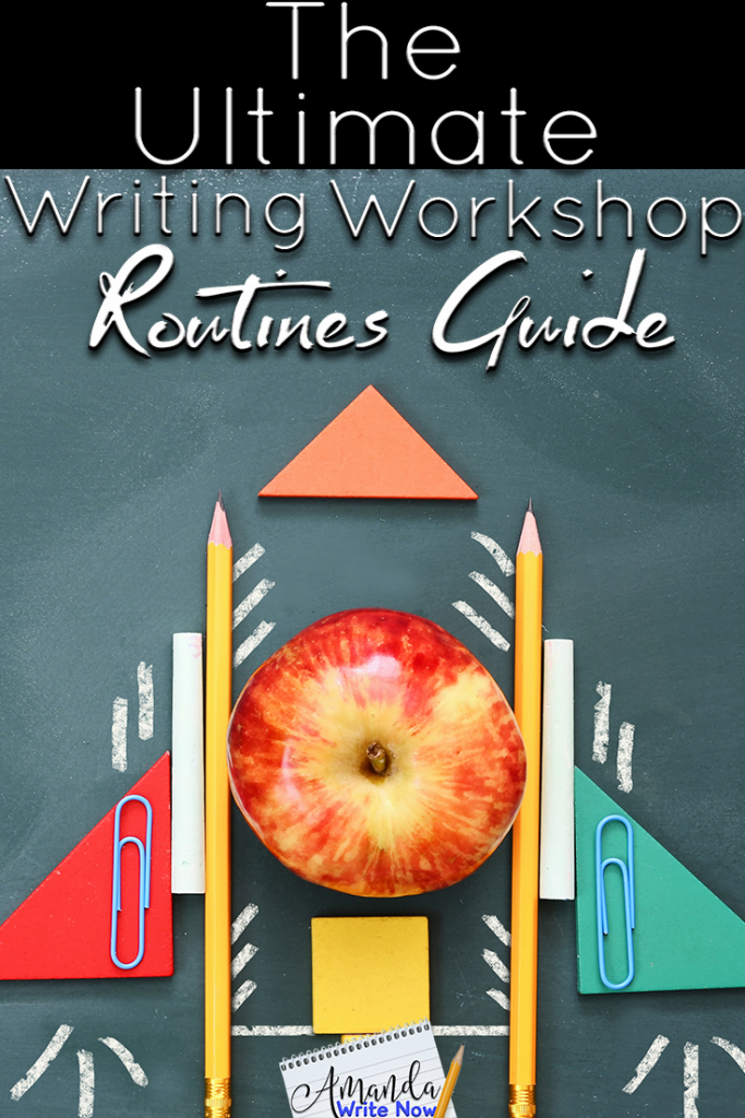 The Ultimate Writing Workshop Routines Guide - Amanda Write Now