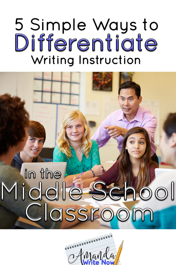 5 Simple Ways to Differentiate Writing Instruction in a Middle School Class