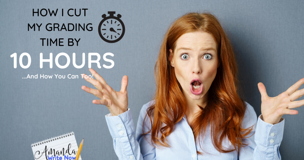 How I Cut My Grading Time by Ten Hours - Amanda Write Now