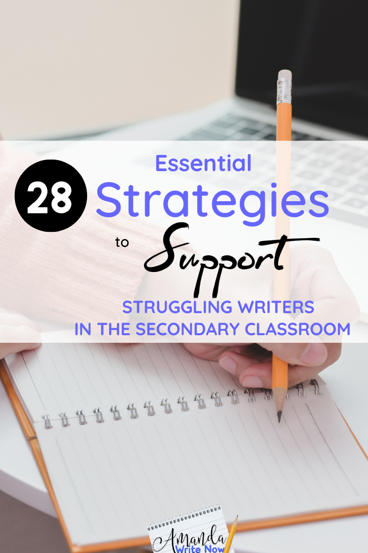 28 Essential Strategies to Support Struggling Writers in the Secondary ...